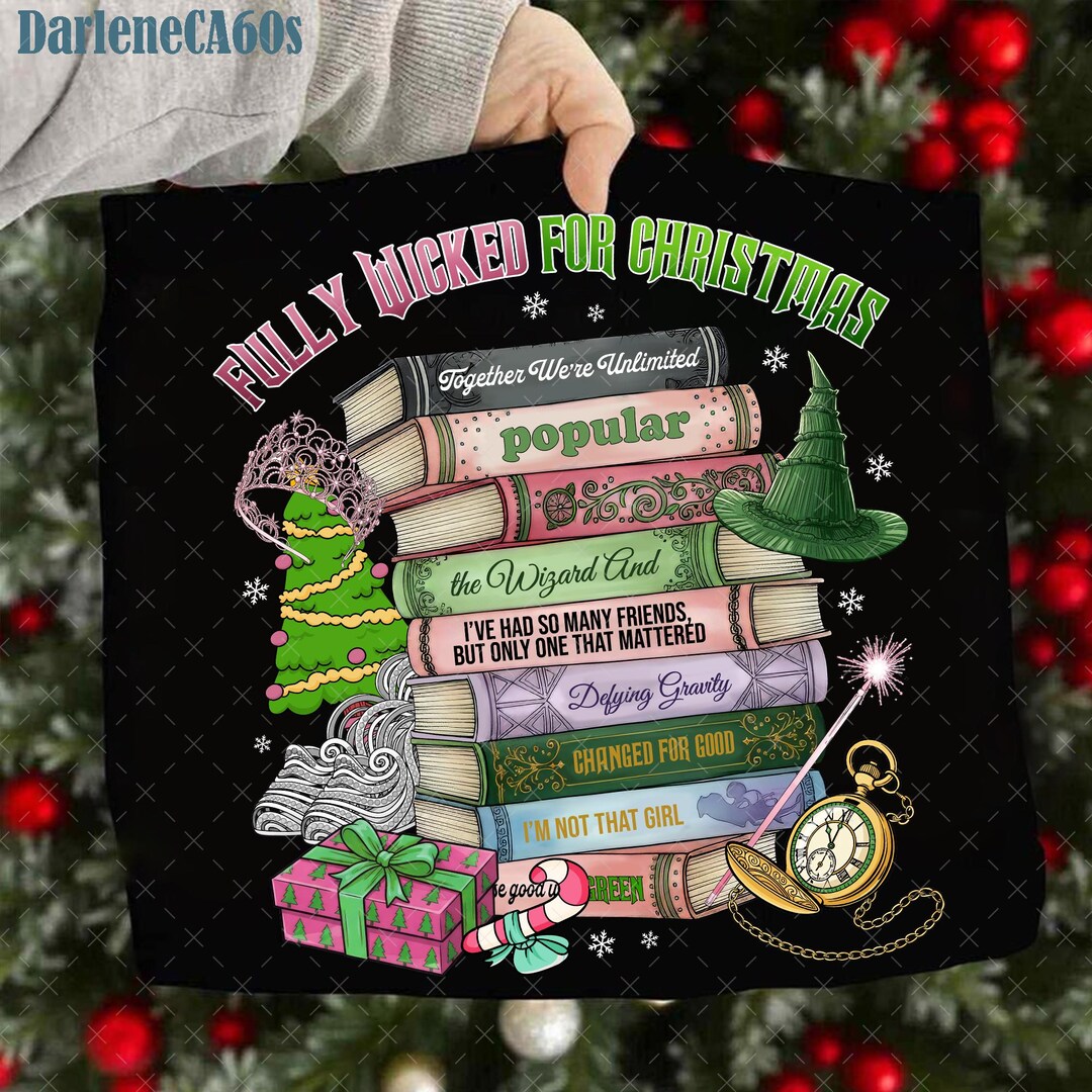 Fully Wicked for Christmas Png, Wicked Everyone Deserves A Chance to ...