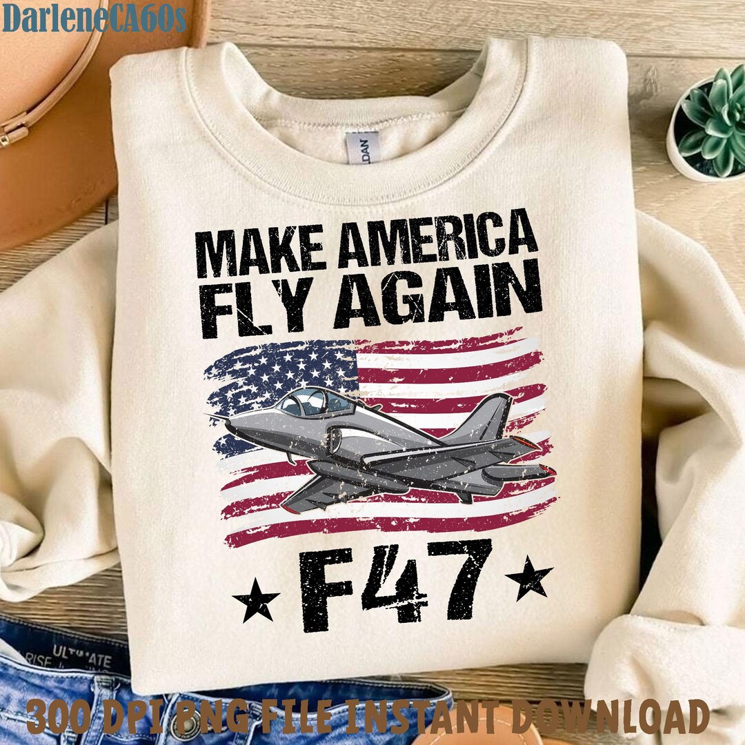Make America Fly Again F47 Png, F47 MAGA Png, F47 Fighter Jet Png, F-47 Jet Fighter Png, MAGA ...