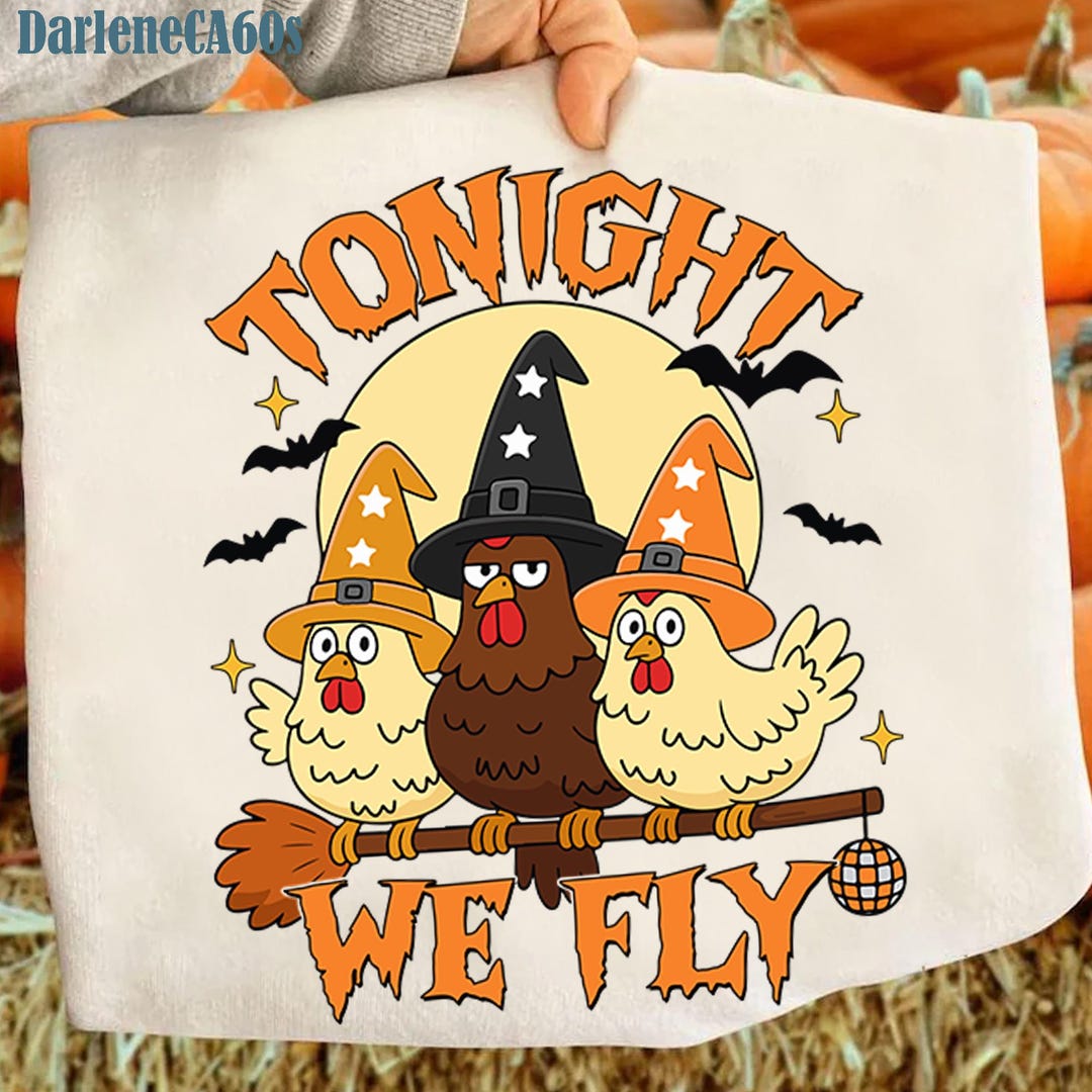 Tonight We Fly Chicken Witch PNG, Halloween Chicken Png, Funny Witch ...