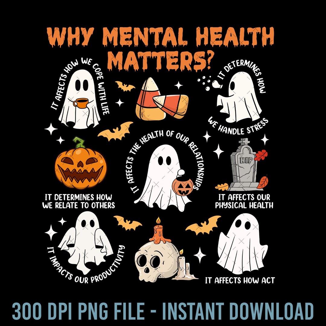 Why Mental Health Matters Halloween Png, Don't Ghost Your Feelings Png ...