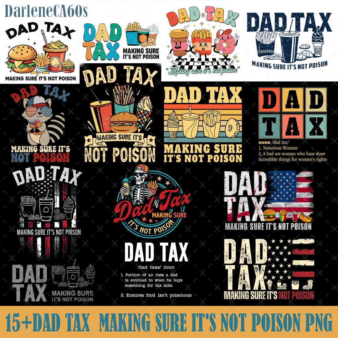 15+ Dad Tax Making Sure It's Not Poison Bundle PNG, Retro Dad Tax ...
