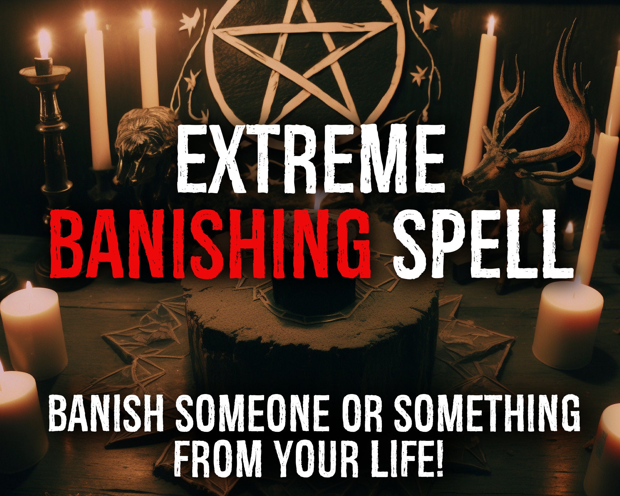 Extreme BANISHING Spell Remove Someone or Something From - Etsy