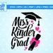 Kindergarten Graduation Svg Miss Kinder Grad Svg Png, Cricut, Png, Svg ...