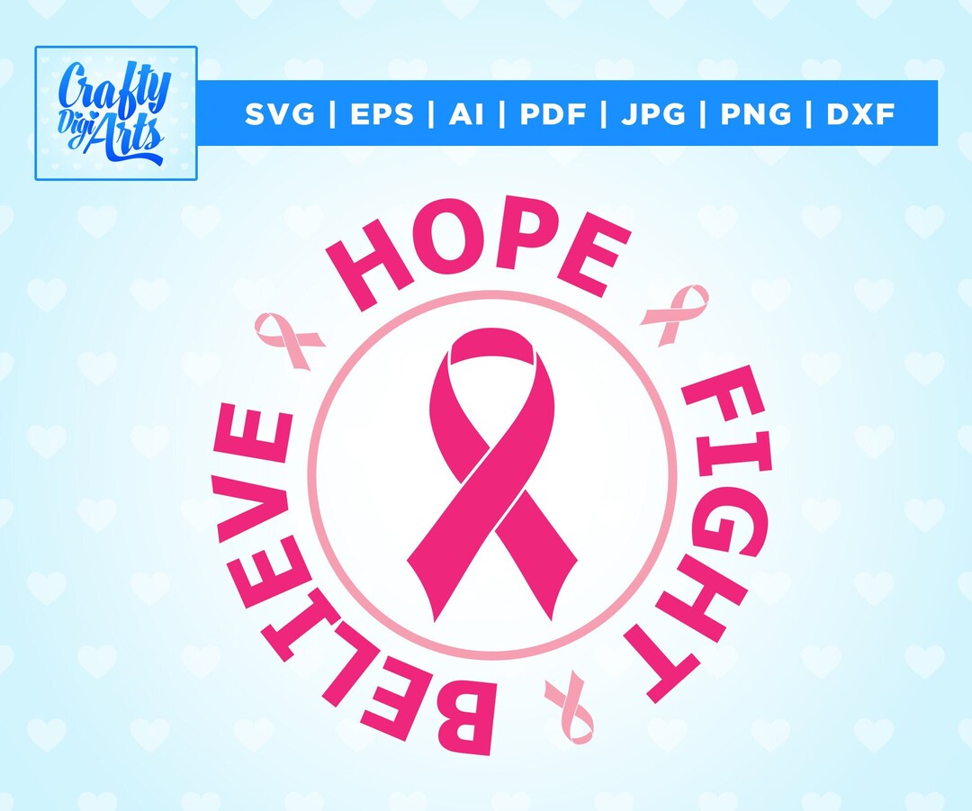 Hope SVG, Breast Cancer Ribbon SVG, Hope Fight Believe Svg Png, Cancer ...