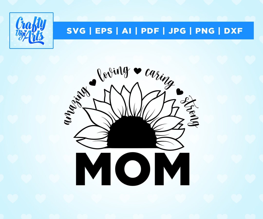 Sunflower Mom Svg, Mother Svg, Mom Svg, Mother's Day Svg, Mom Quote Svg ...
