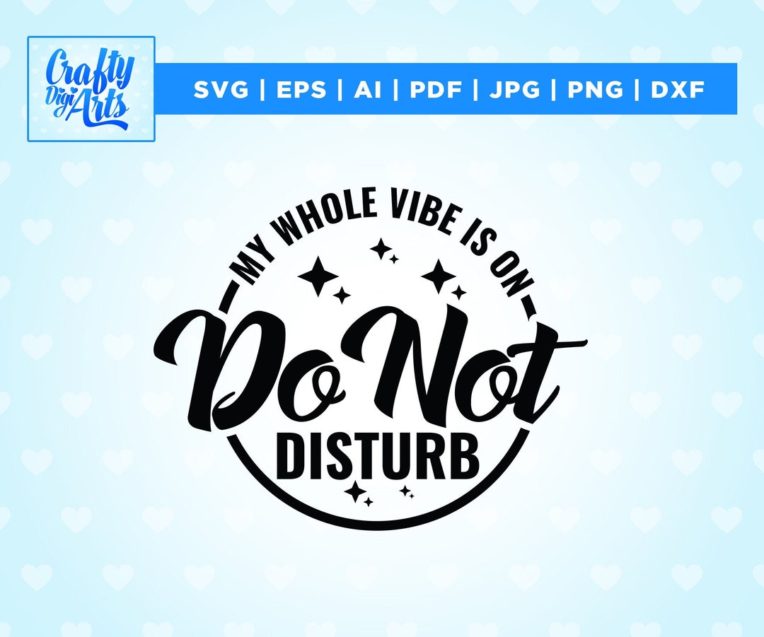 My Whole Vibe Is On Do Not Disturb Svg Retro Svg Funny Quote Svg