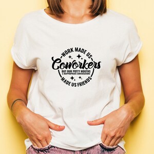 Work Made Us Coworker Svg, Cricut, Png, Svg, Sublimation, Coworker ...