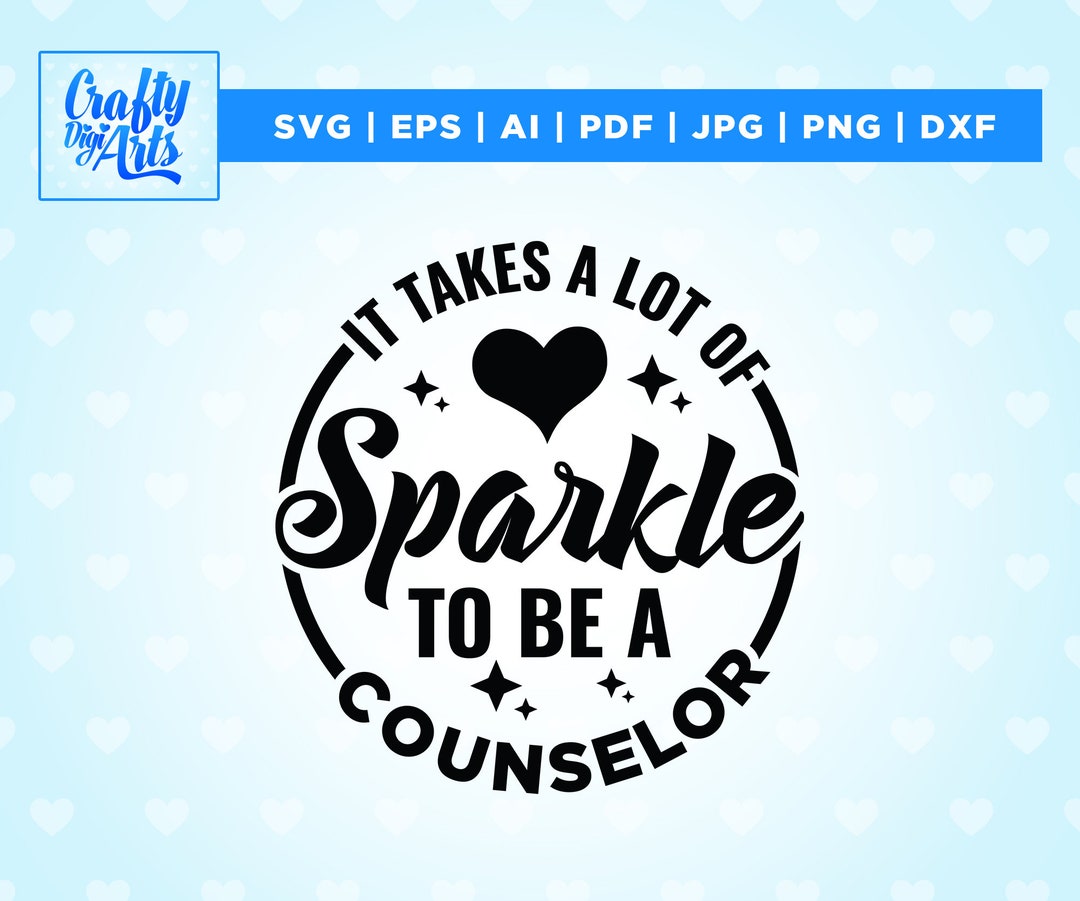 Counselor Svg, It Takes a Lot of Sparkle to Be a Counselor Svg, Cricut ...