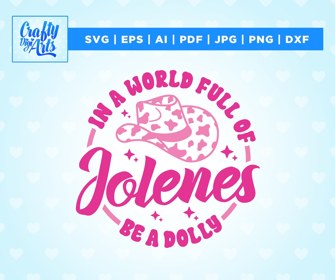 In A World Full of Jolenes Be A Dolly Svg, Png, Svg, Dolly Svg, Western ...