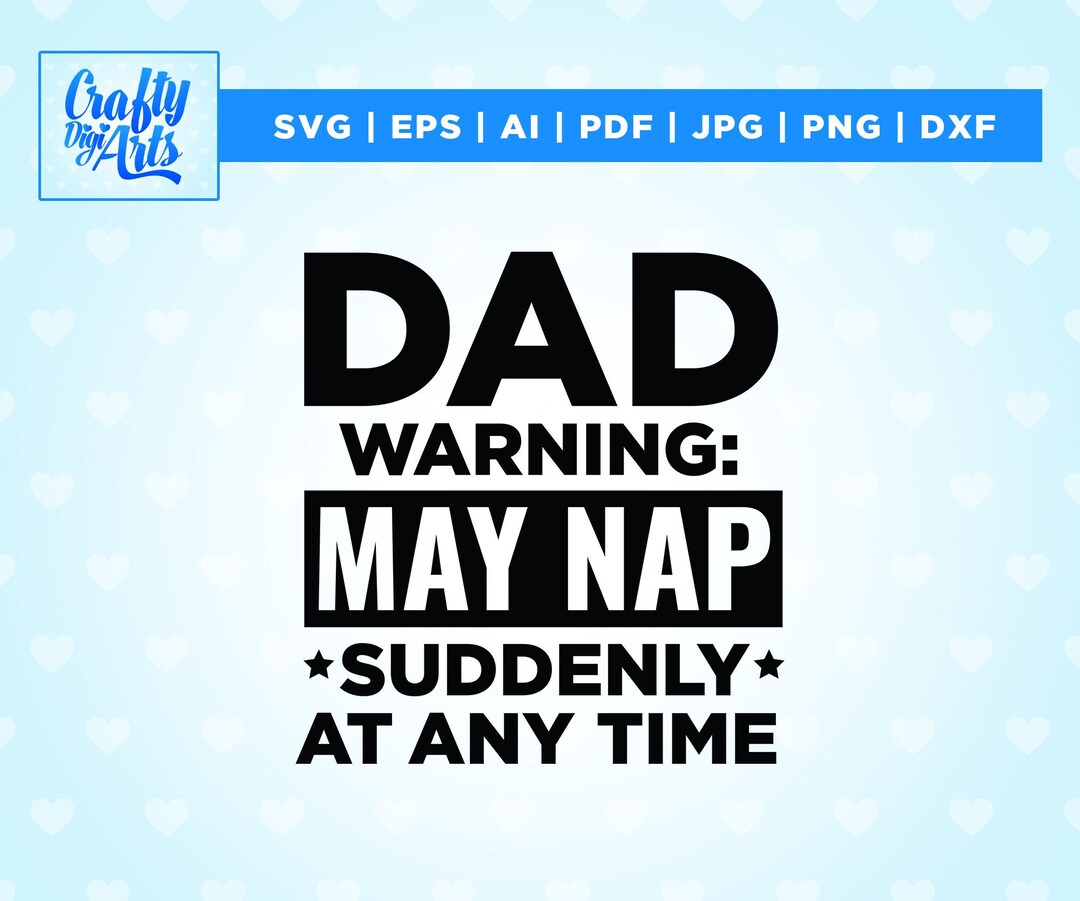 Dad Warning Nap Svg Eps Dxf Png Files for Cutting Machines Cameo Cricut ...