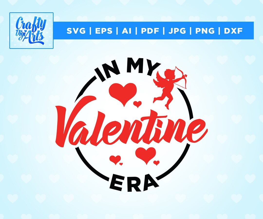 In My Valentine Era SVG, Valentines Day Svg, Cute Valentine Svg, Cricut ...