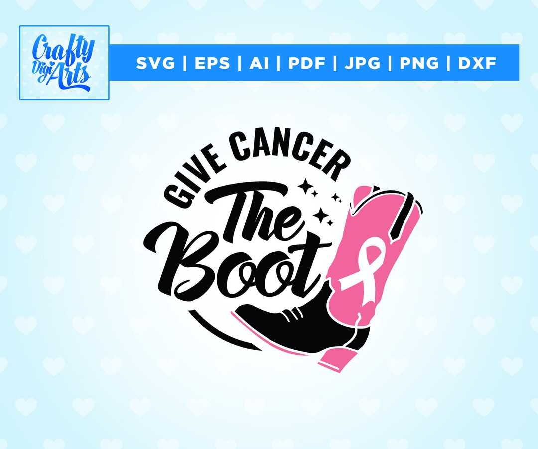 Give Cancer the Boot SVG, Cowboy Boot Svg, Cricut, Cut File, Breast ...