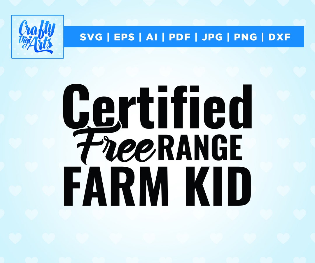 Farm Kid Svg, Free Range Farm Kid Svg, Png, Svg, Life on the Farm Svg ...