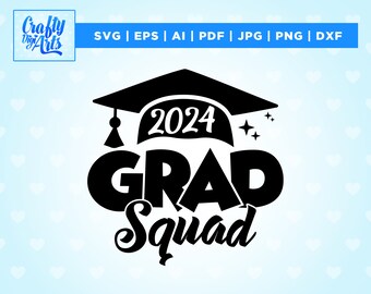 2024 Grad Squad, 2024 Senior Svg, College Graduate, Cut File, SVG ...