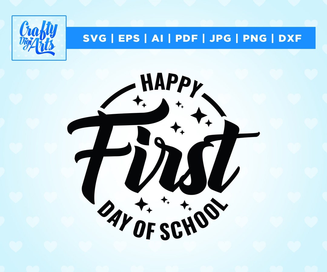 Happy First Day of School Svg, First Day Svg, Cricut, Png, Svg ...