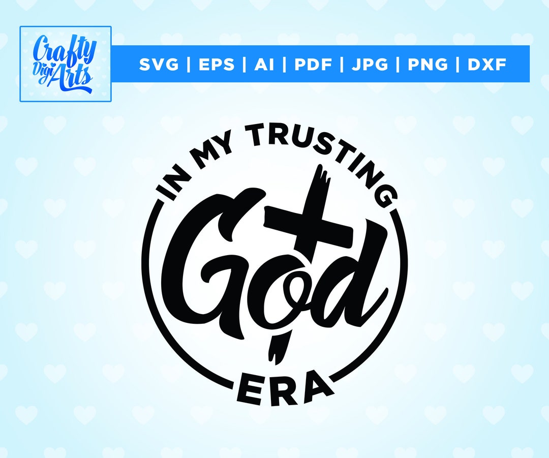 In My Trusting God Era Svg, Png, Svg, Trusting God PNG, Religious Svg ...