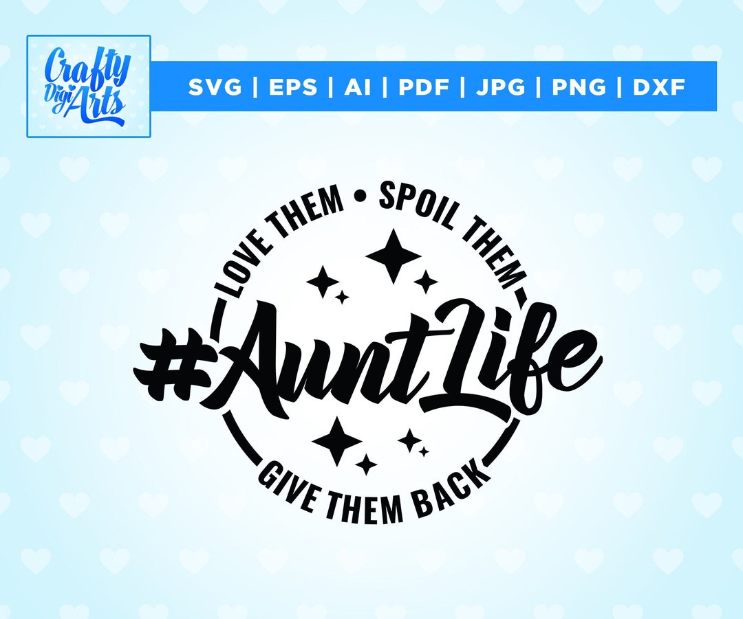 Auntie Svg, Aunt Life Svg, Aunt Cut File Svg, Cricut, Png, Svg ...