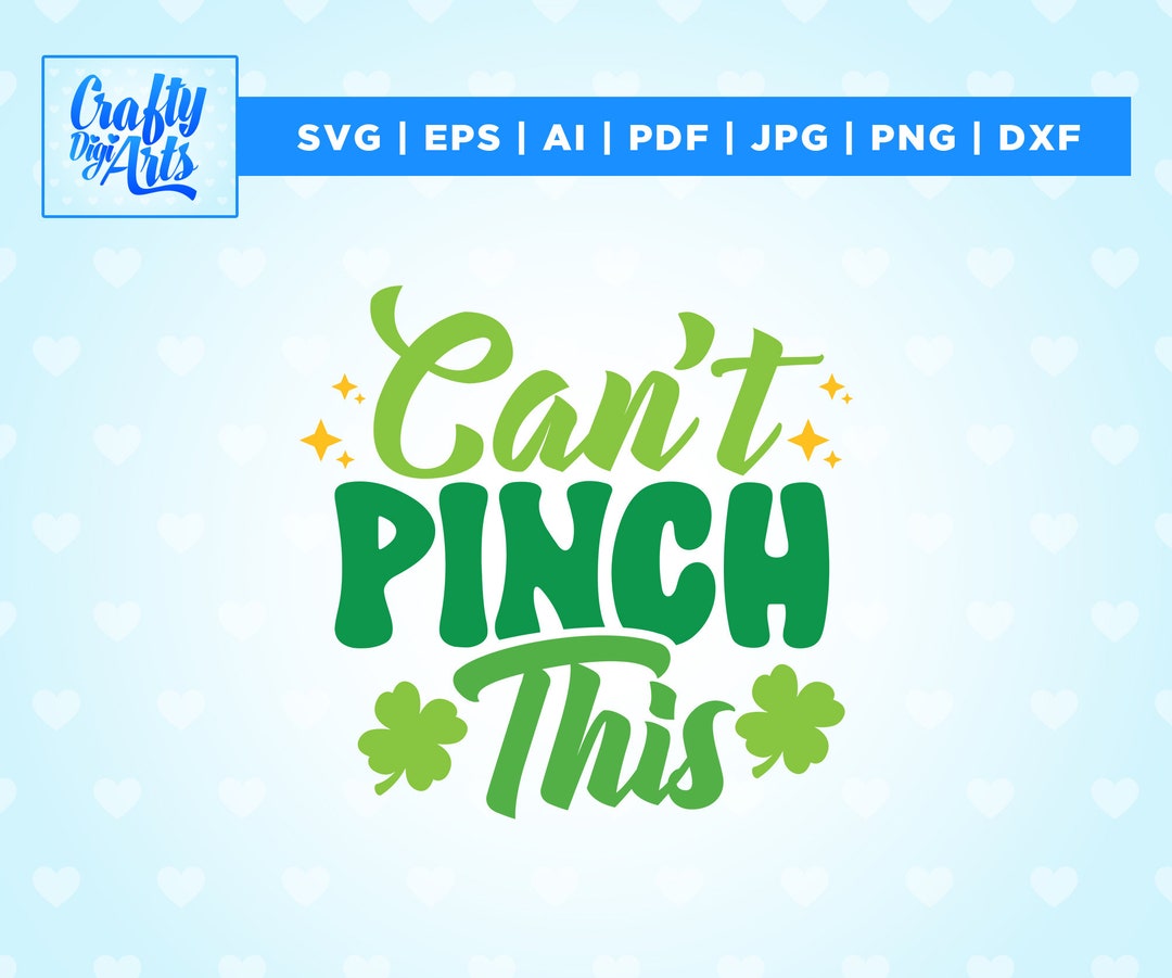 Can't Pinch This Svg, Irish Day Svg, Png, Svg, Funny Patrick's Day Svg ...