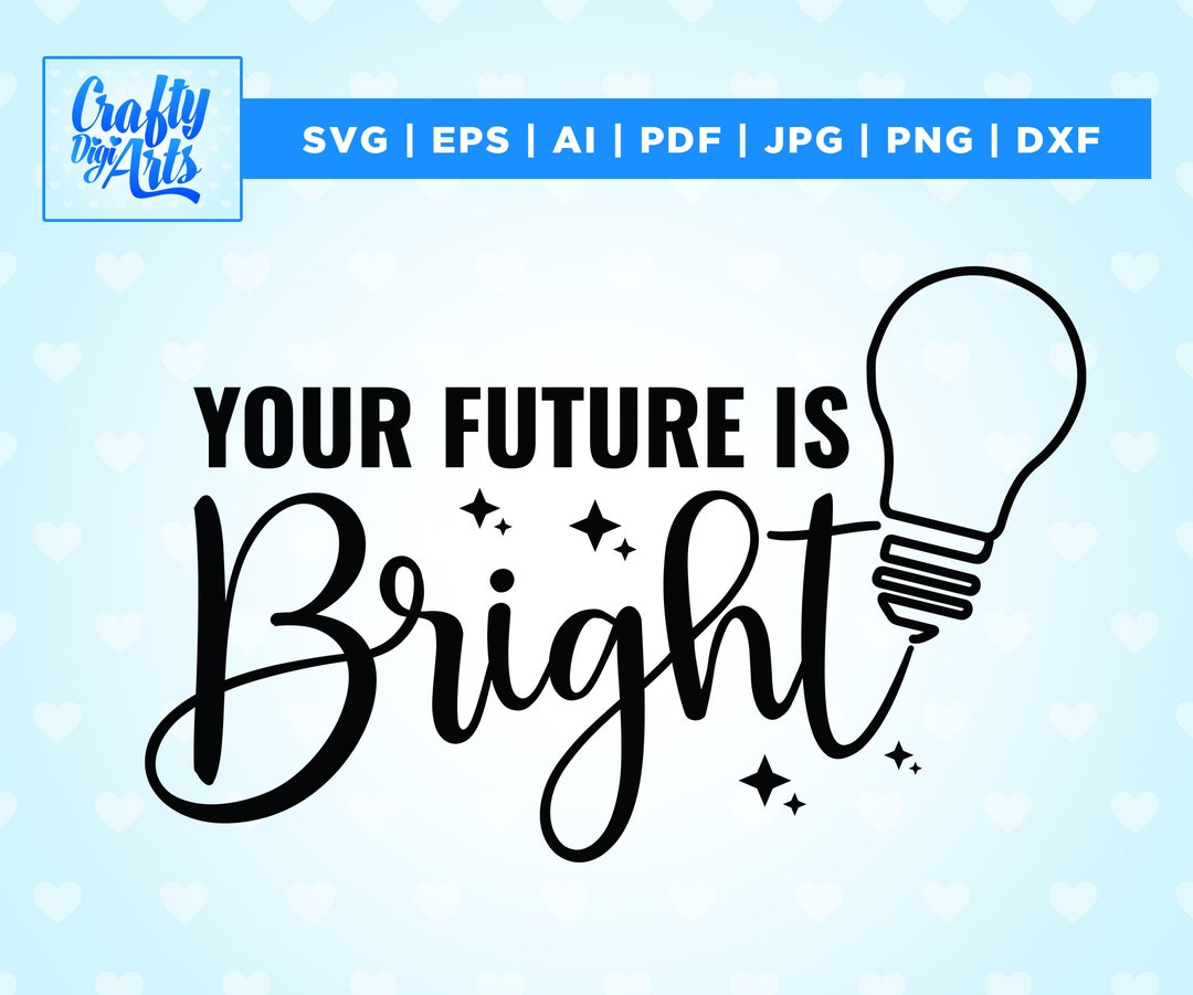 Your Future is Bright Svg Funny Teaching Svg Cute Back to - Etsy