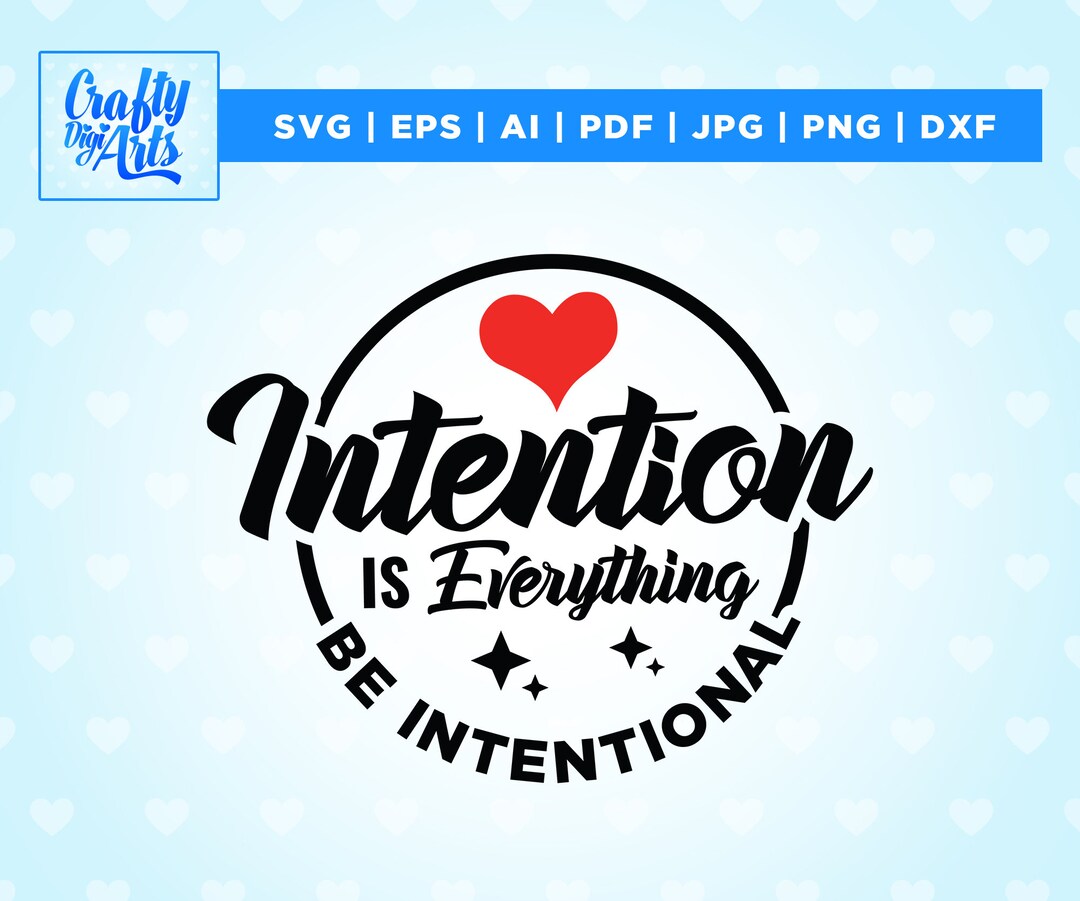 Intention is Everything SVG, Png, Svg, Intention is Everything PNG ...