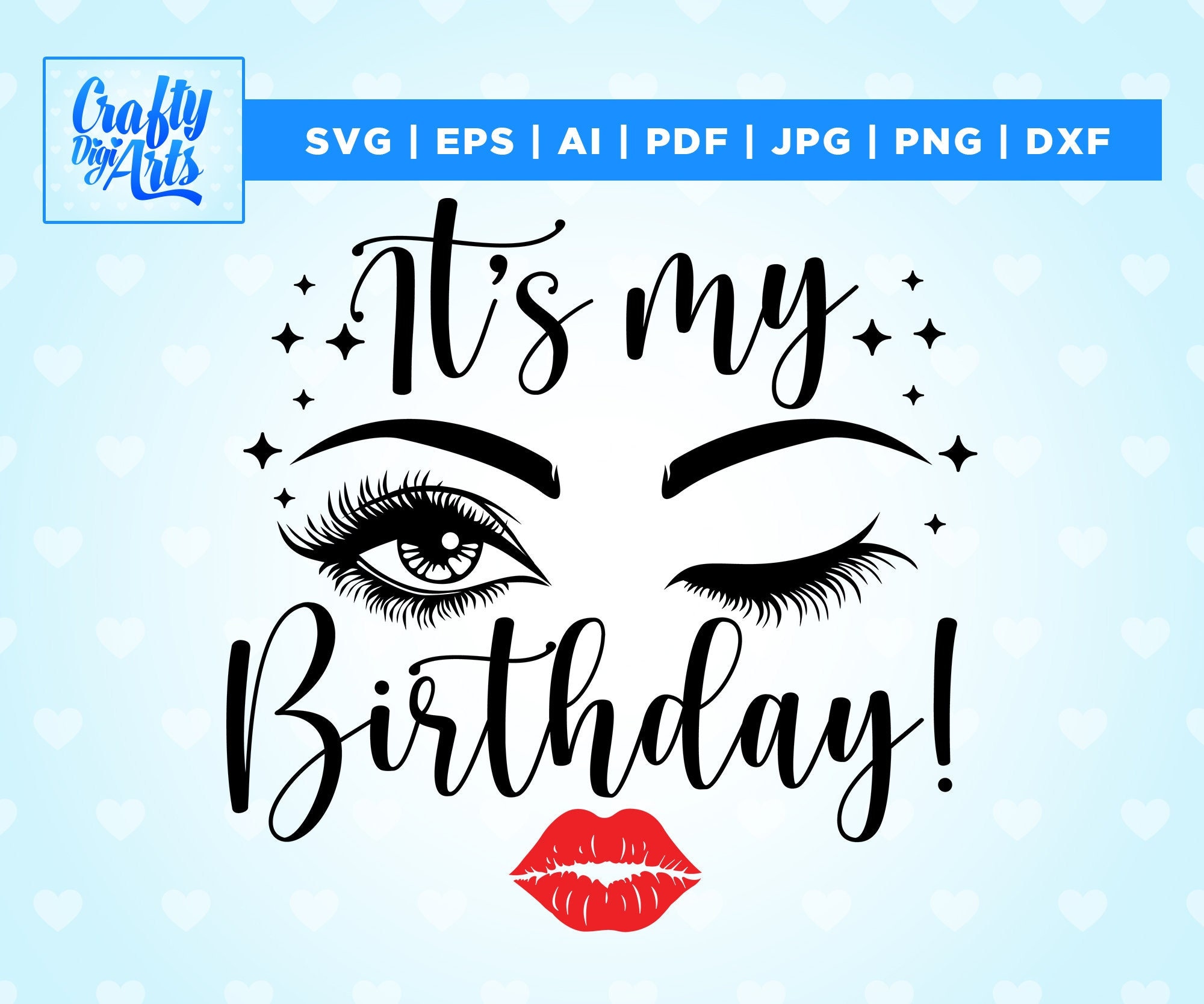 It's My Birthday SVG Lips Kiss Svg Birthday Girl Eyes - Etsy Canada
