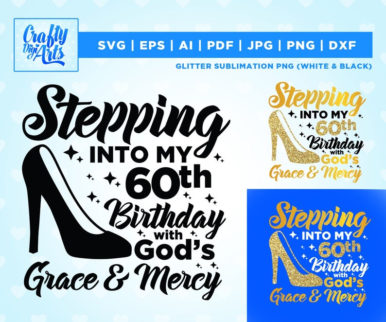 Stepping Into My 60th With God's Grace and Mercy SVG, 60th Birthday Svg ...