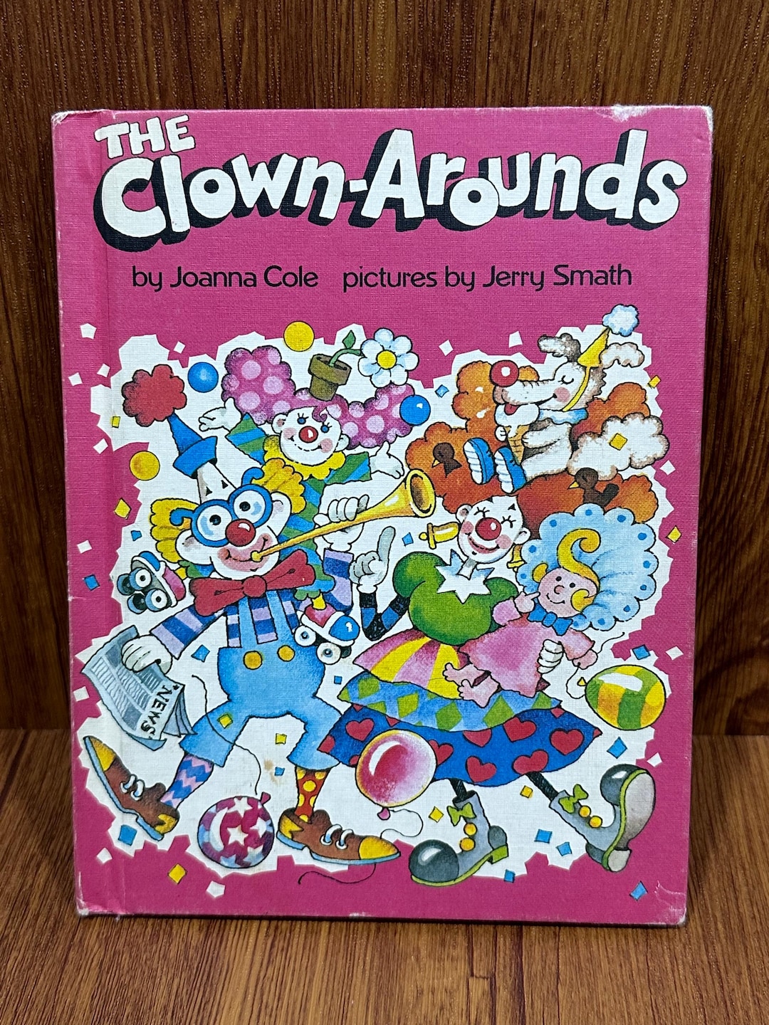 The Clown-arounda by Joanna Cole Pictures by Jerry Smath 1981 Children ...