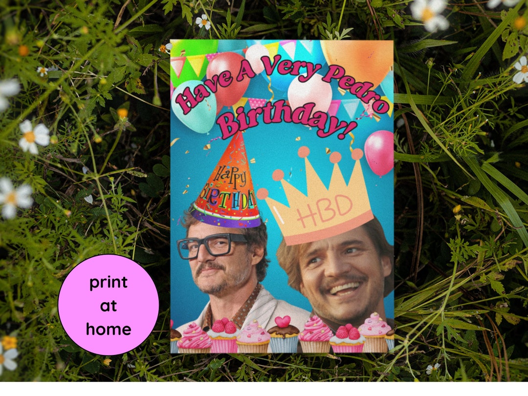 Funny Pedro Pascal Birthday Card | DIY Printable Card | Print-at-home ...