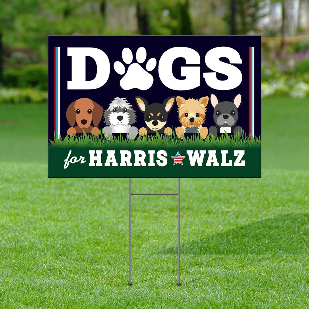 Kamala Harris for President 2024 Yard Sign, Dogs for Harris Walz Yard ...