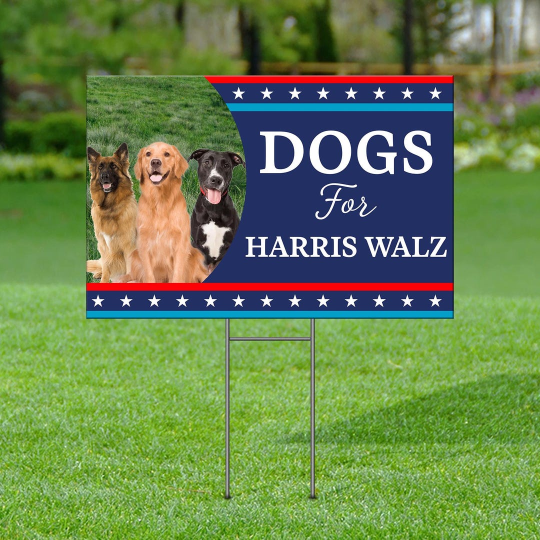 Dogs for Harris Walz Yard Sign, Harris Walz Yard Sign, President Yard ...