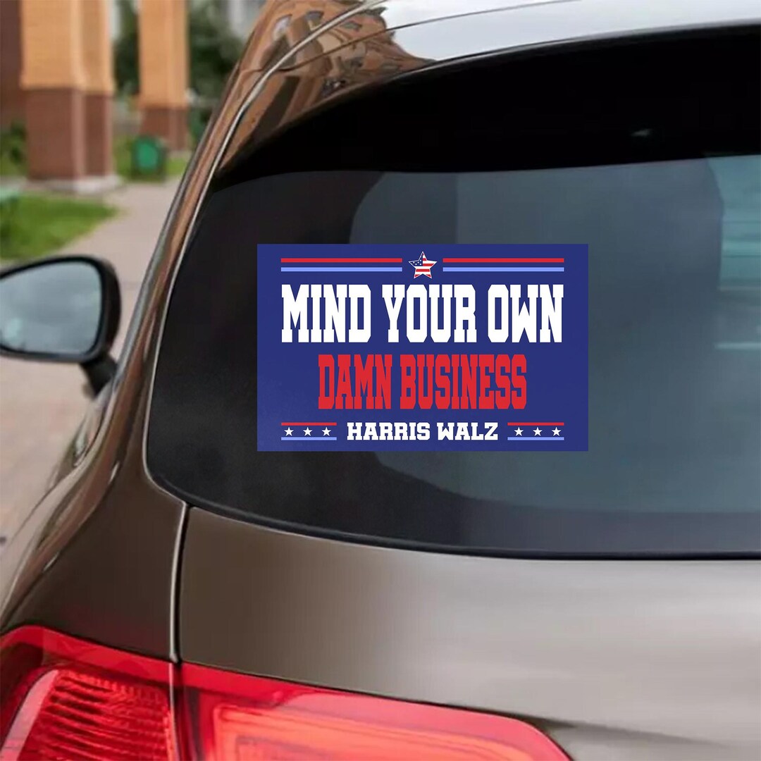 Kamala Harris et Tim Walz 2024 Sticker voiture affaires Mind Your Own ...