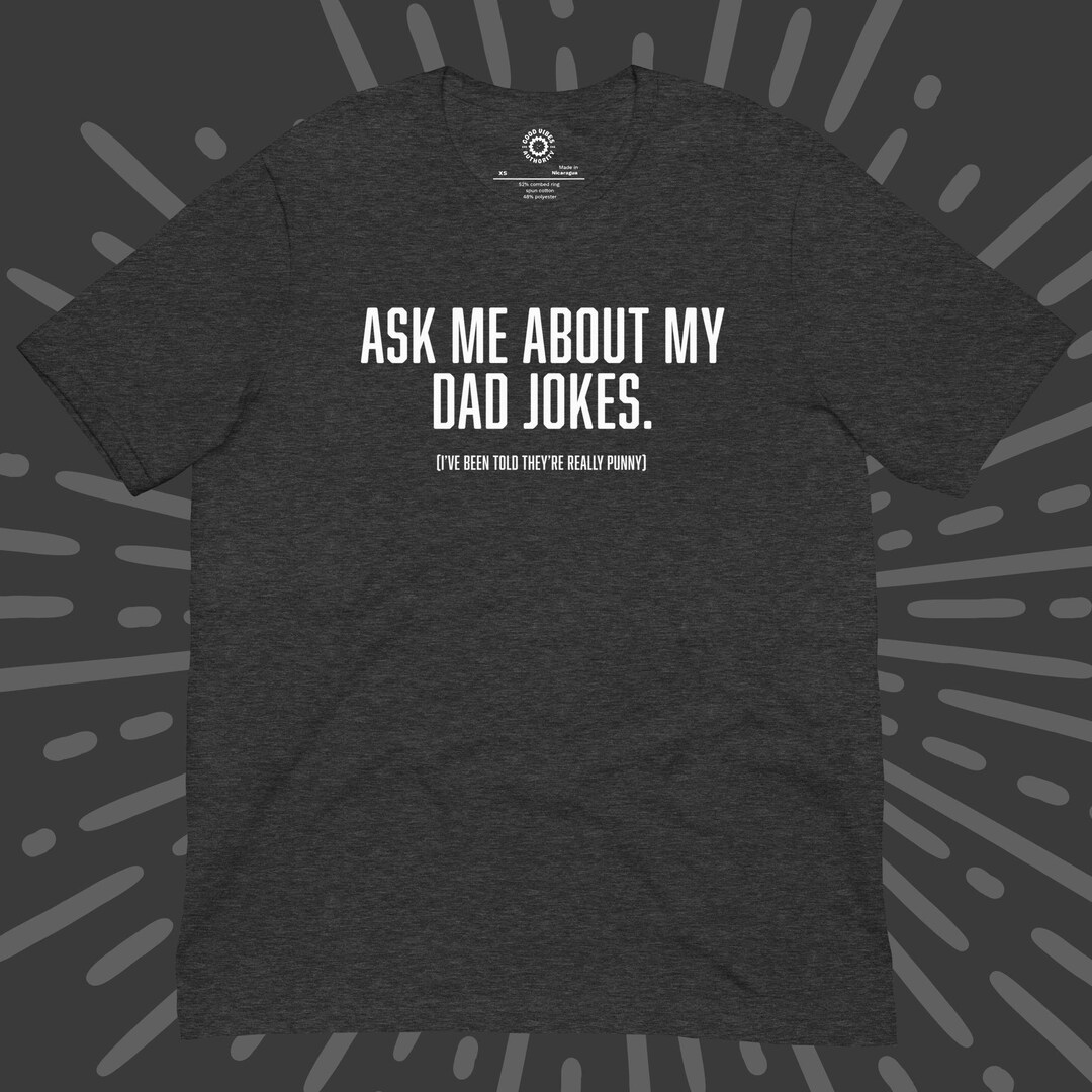 Dad Joke Shirt, Funny Father's Day Shirt, Funny Dad Shirt, Men’s - Etsy