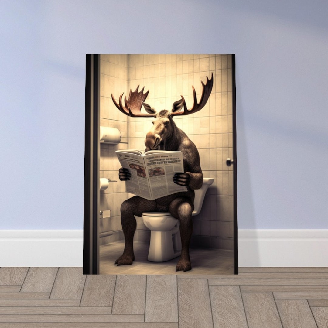 Moose on Toilet Poster Toilet Art Print Animal Poster Wall Art - Etsy