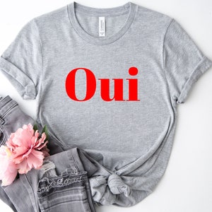 Oui Shirt, Oui Tee, Oui T-shirt, French Slogan Tshirt, Cute Yes T-shirt ...