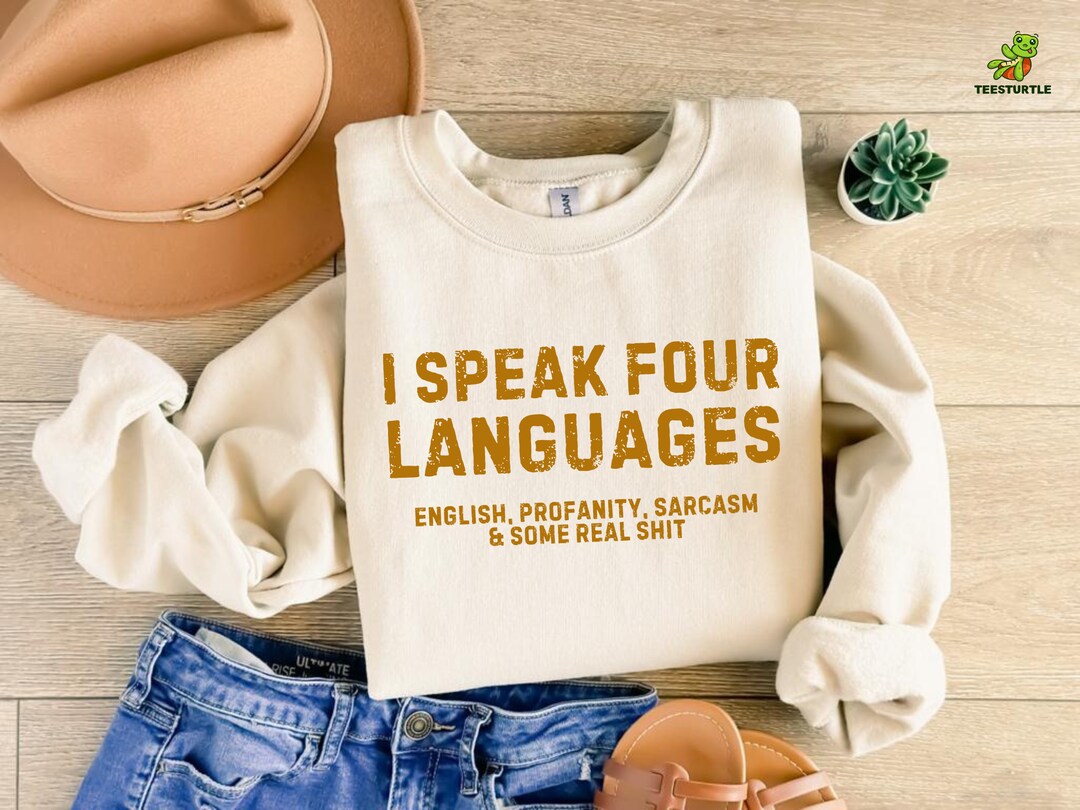 I Speak Four Languages Sweatshirt, Sarcasm Hoodie for Women, Profanity ...