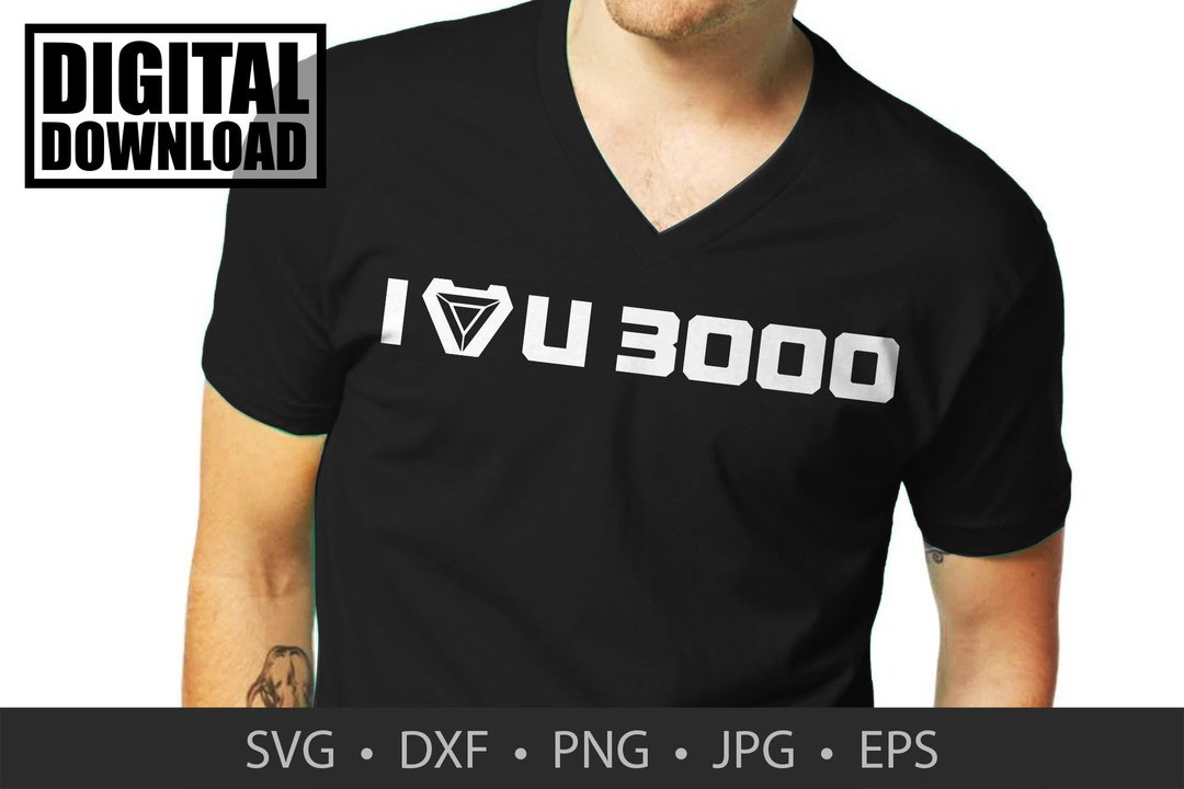 I Love You 3000 Funny Dad Gift FATHERS DAY Digital Download Cricut ...