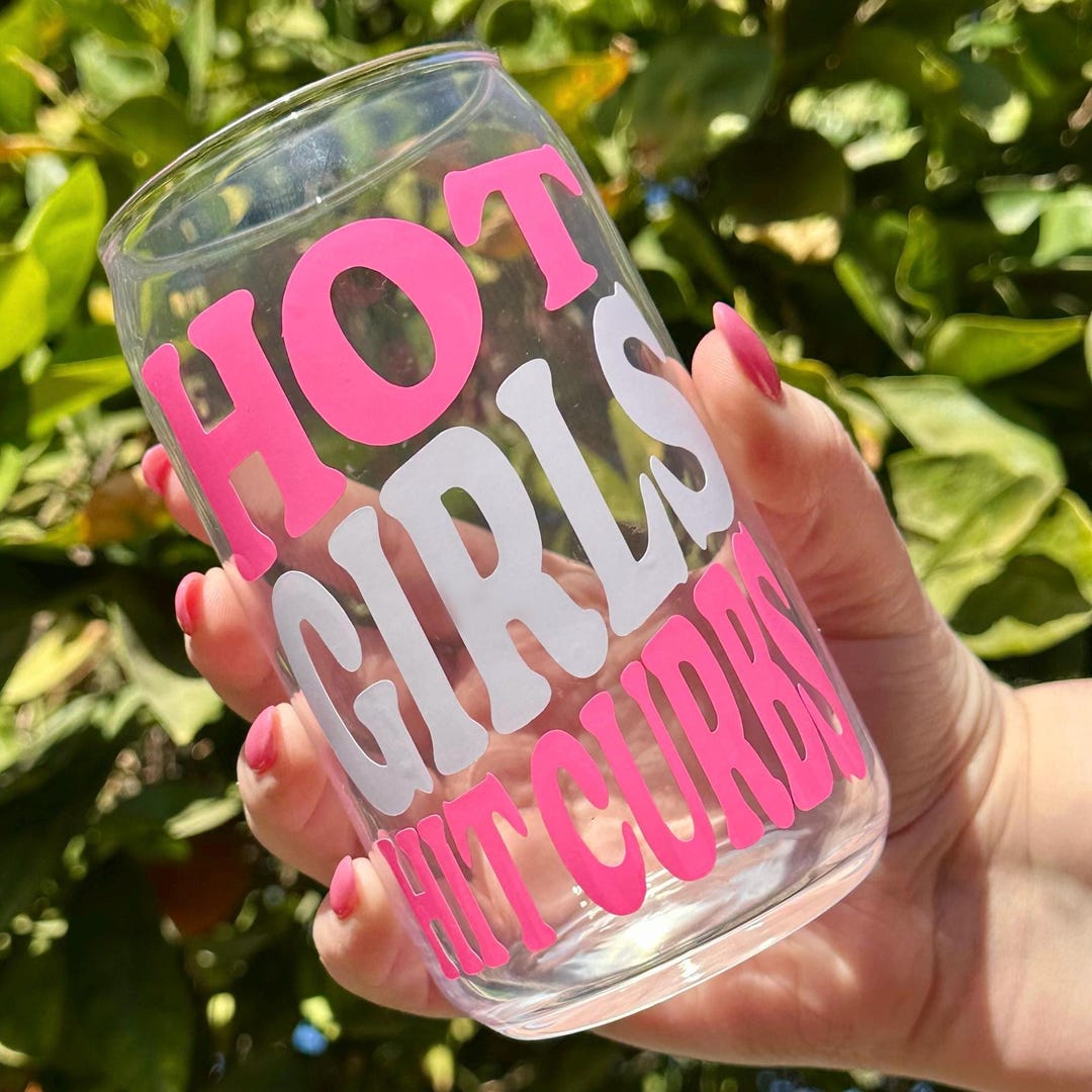 Hot Girls Hit Curbs Glass Cup - Etsy