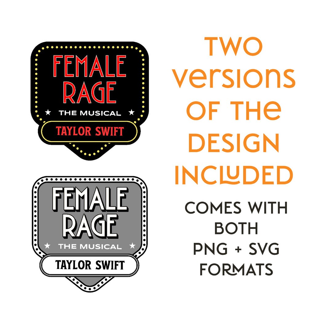 Female Rage the Musical Taylor Swift SVG PNG - Etsy