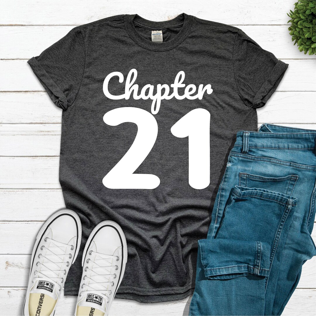 Chapter 21 Gift Shirt, 21st Birthday Shirt, 21st Birthday Crew Shirt ...