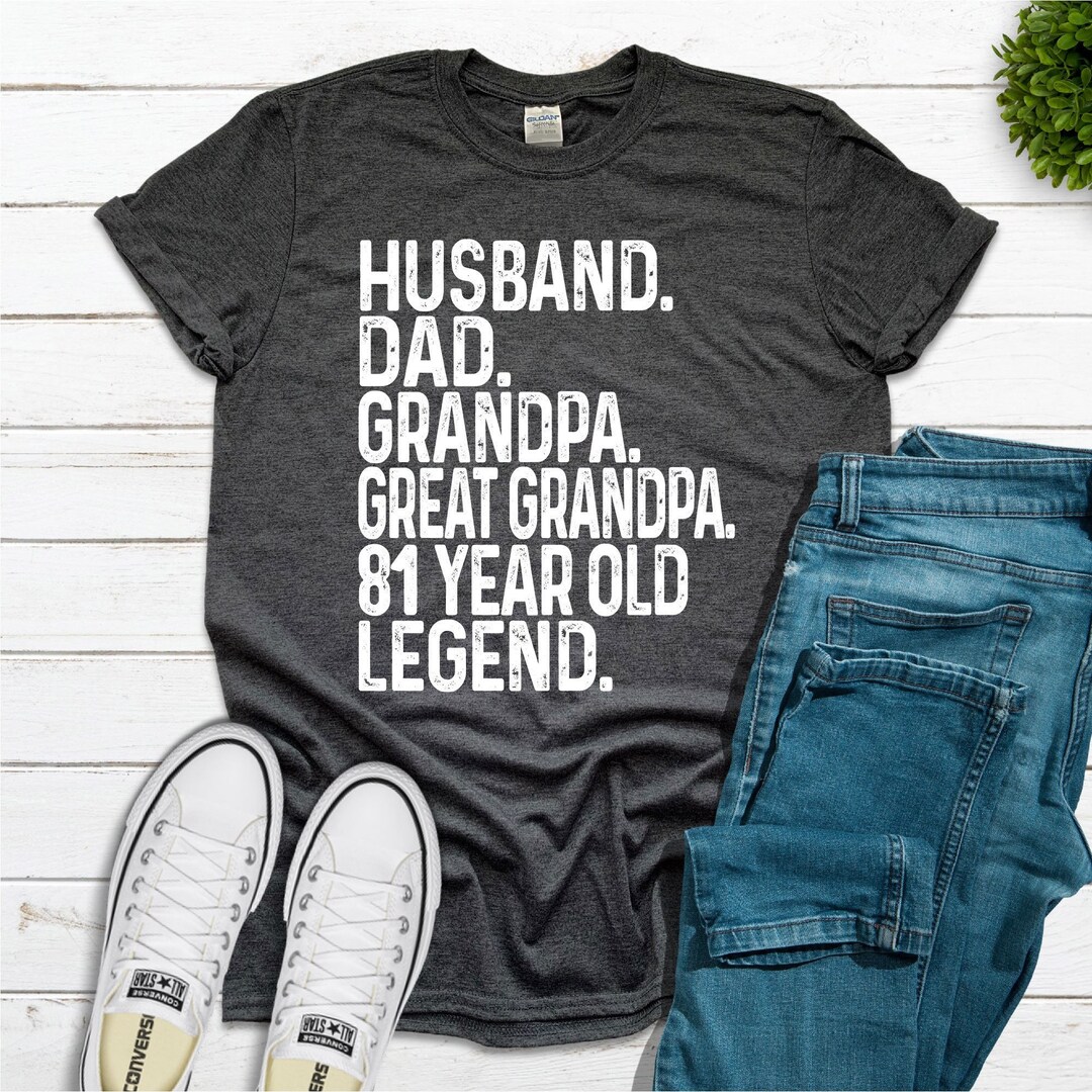 81st Birthday Dad Grandpa Shirt Father's Day Gifts, Husband Dad Grandpa ...