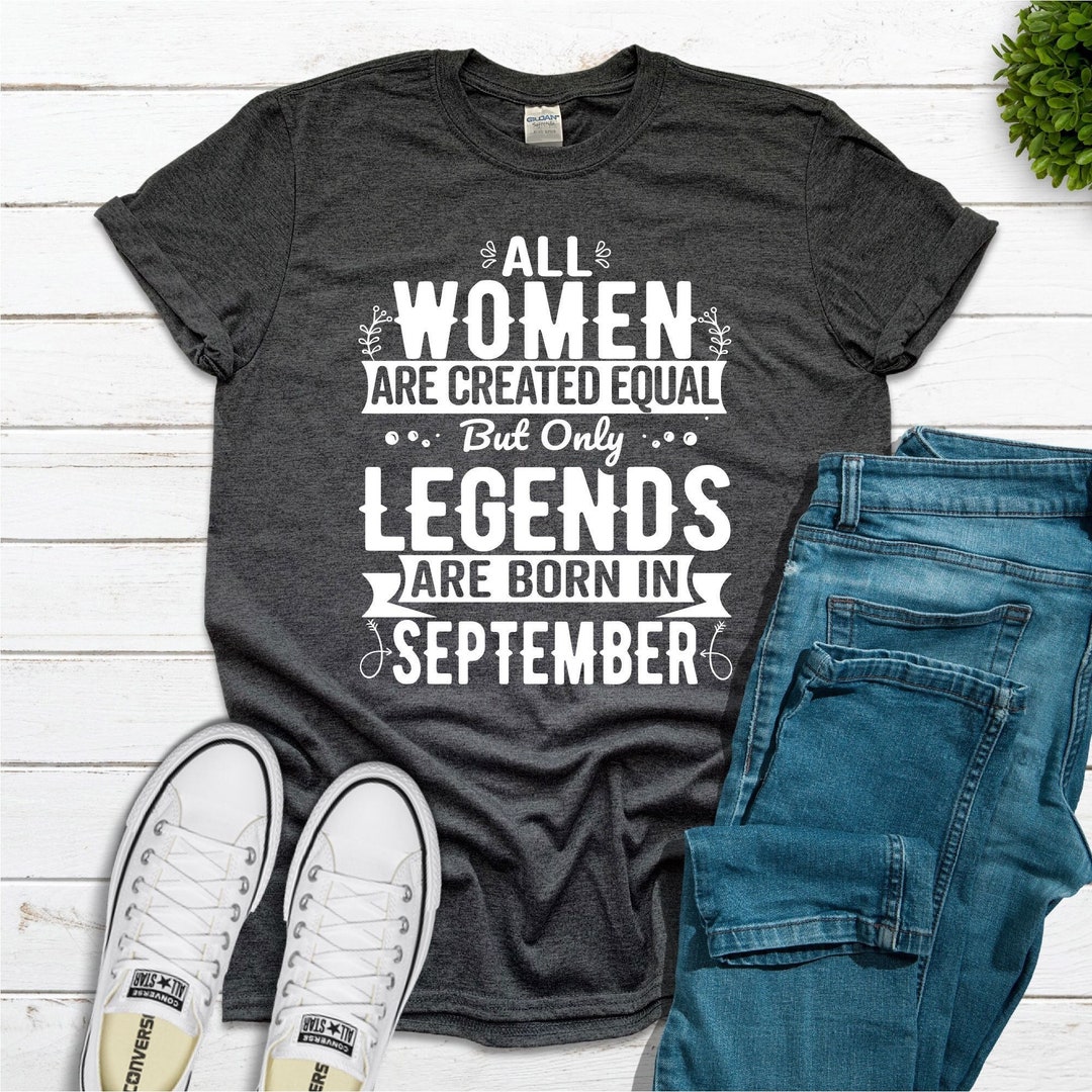 September Birthday Shirt for Women, Legends Are Born in September Shirt ...