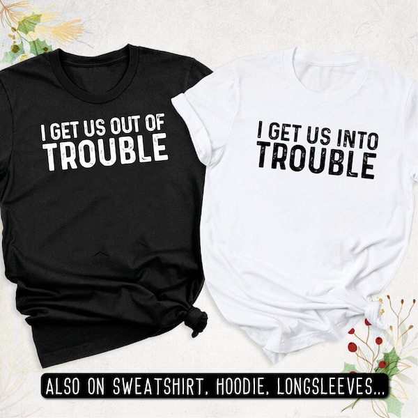 I Get Us in Trouble - Etsy