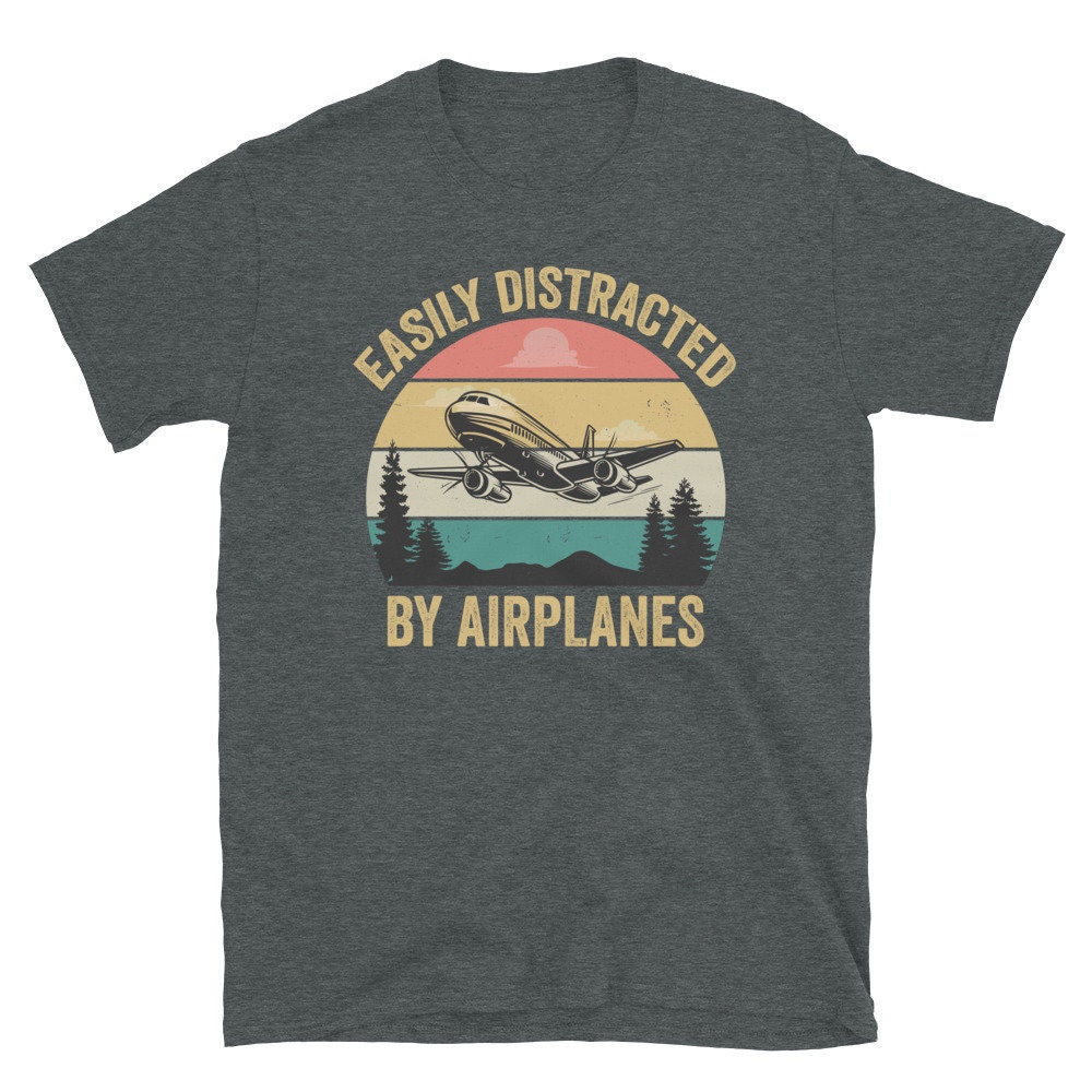 Easily Distracted by Airplanes, Gift for Airplane Lover, Aviation Shirt ...