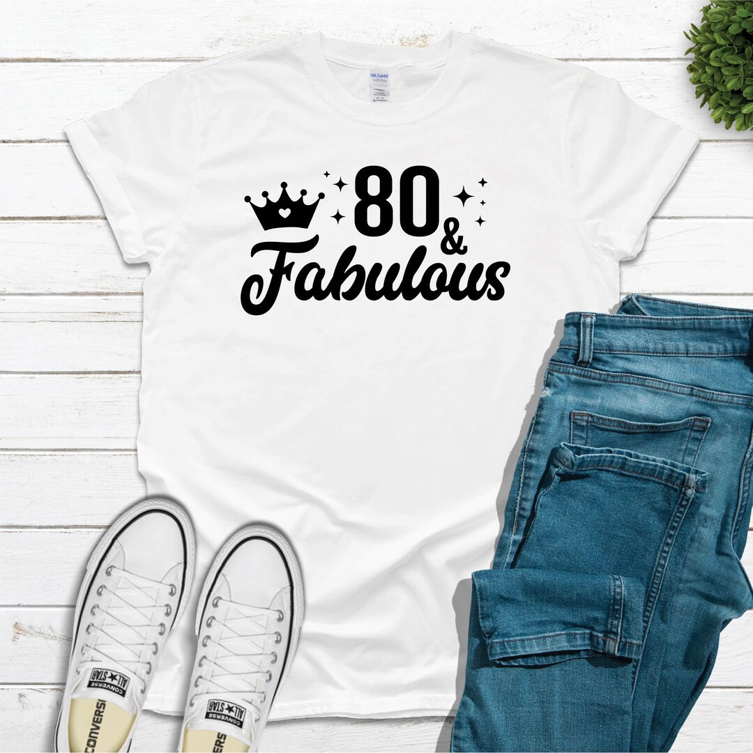 80 and Fabulous, 80th Birthday Shirt, Eighty Birthday Shirt, 80th ...