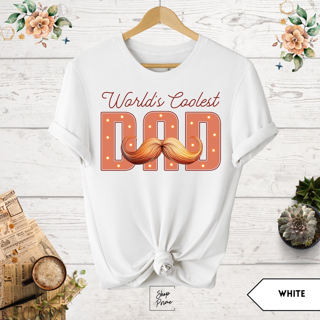 World's Coolest Dad Shirt, Funny Father’s Day Tee, Stylish Papa Outfit ...
