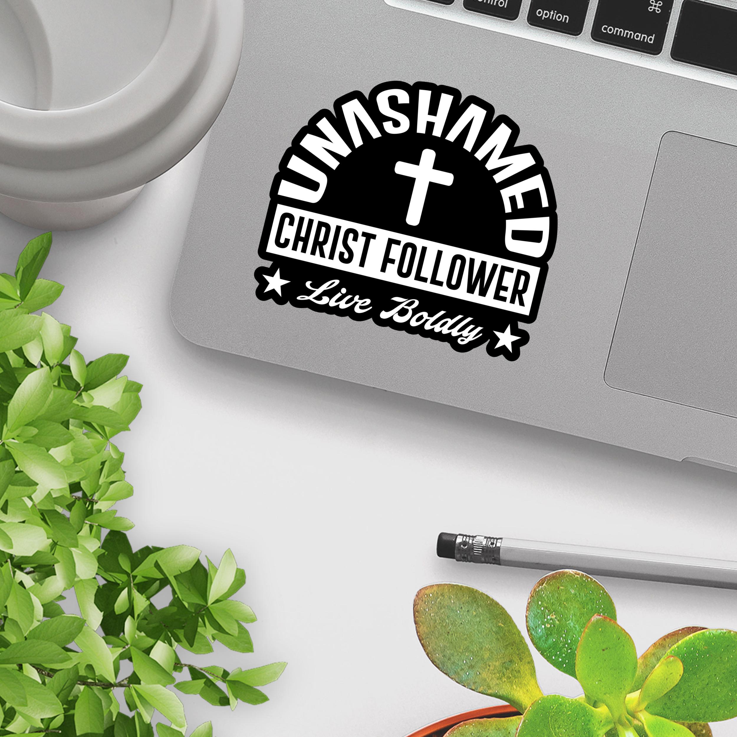 Unashamed Christ Follower Sticker Christian Vinyl Decal Faith-based ...