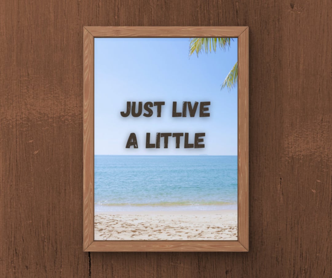 Just Live A Little Digital Download Wall Art - Etsy