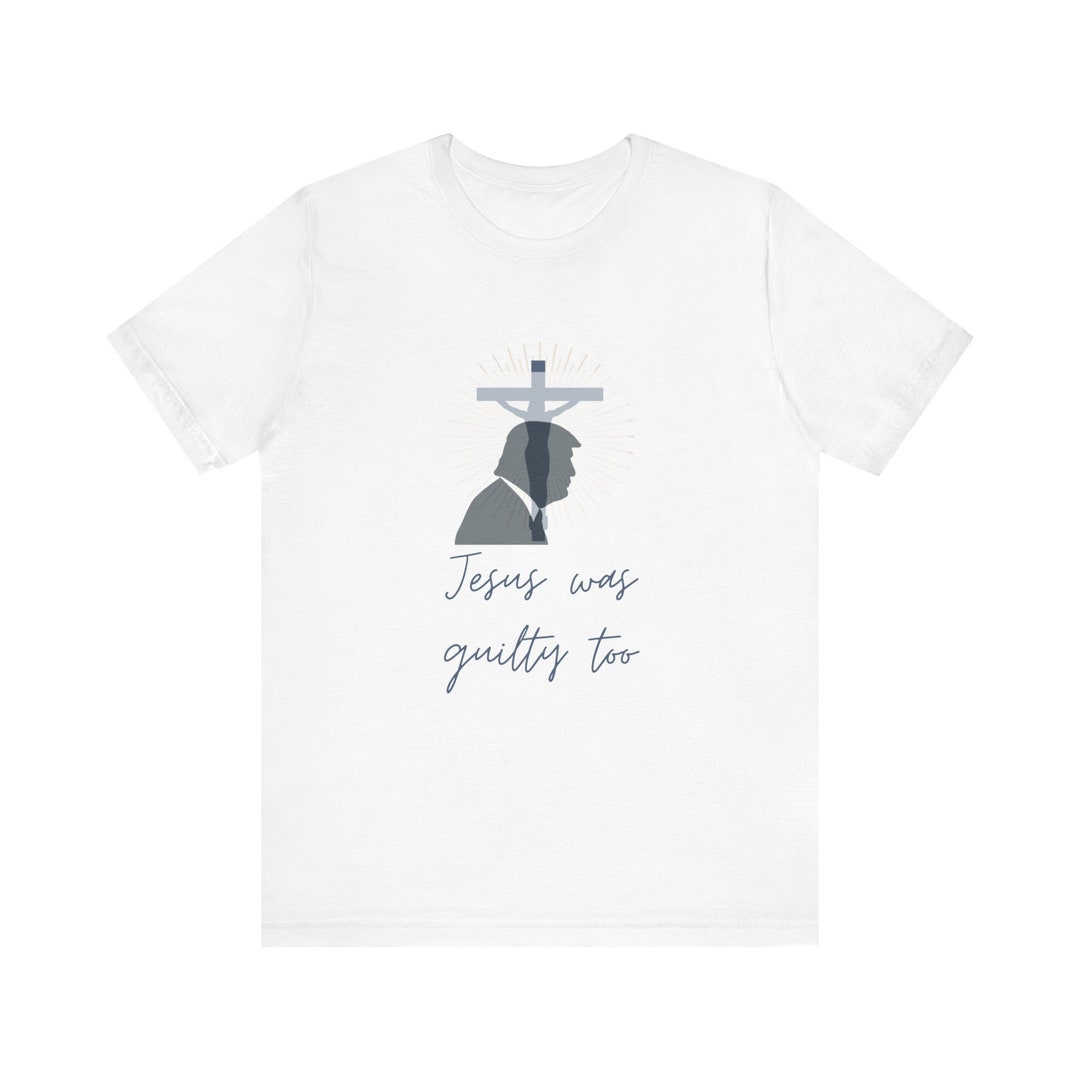 Jesus Was Guilty Too - Etsy