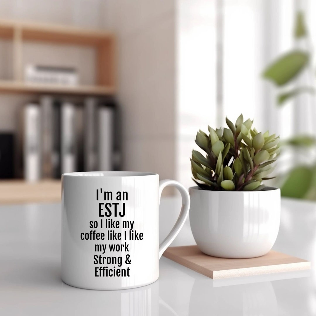Myers Briggs ESTJ, Extrovert Humor, Sarcastic Coffee Humor - Etsy