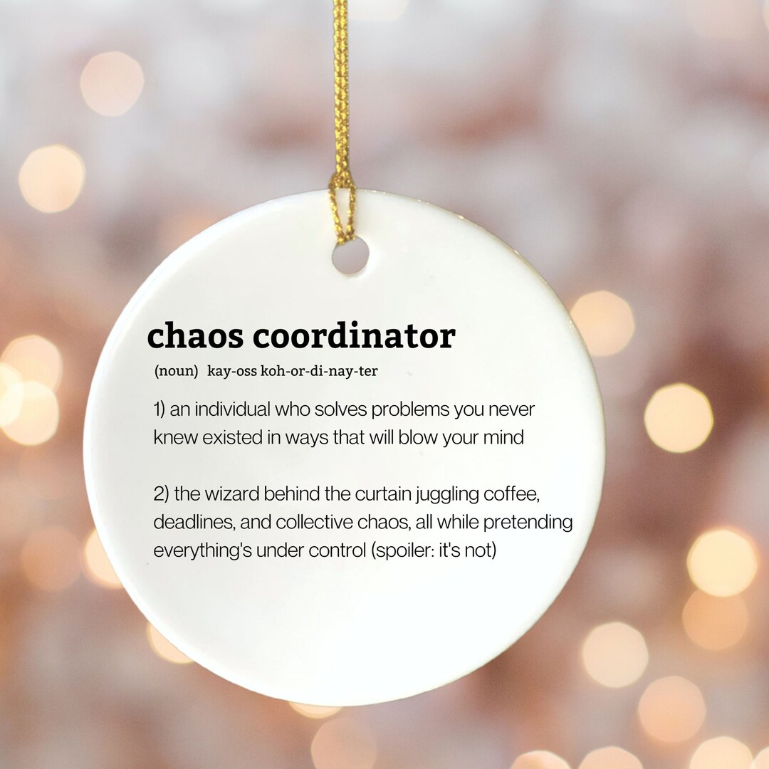 Chaos Coordinator Definition Sarcastic Office Humor Ornament for Your ...